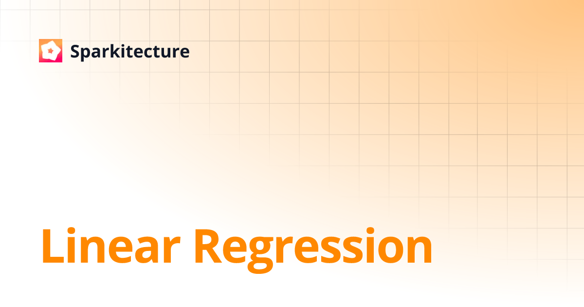 Linear Regression | Sparkitecture